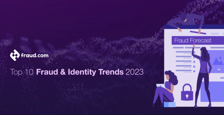 Top 10 Fraud Trends in 2023 | Fraud.com