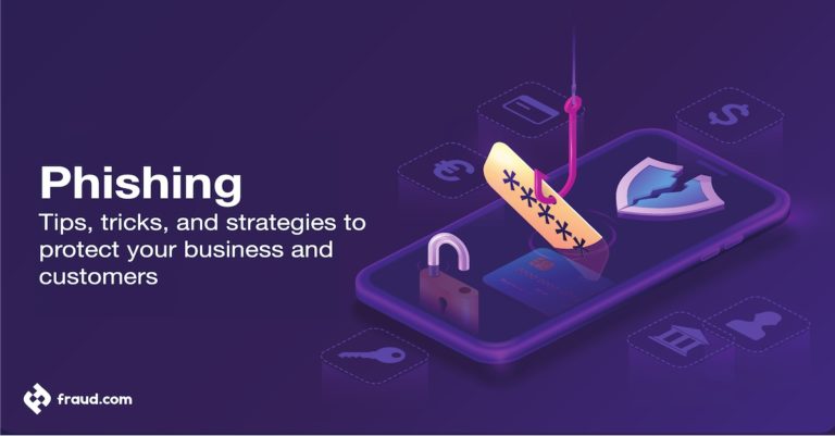 Phishing - Tips, tricks, and strategies to protect your business and customers | Fraud.com