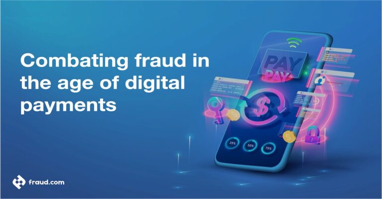 Combating fraud in the age of digital payments | Fraud.com