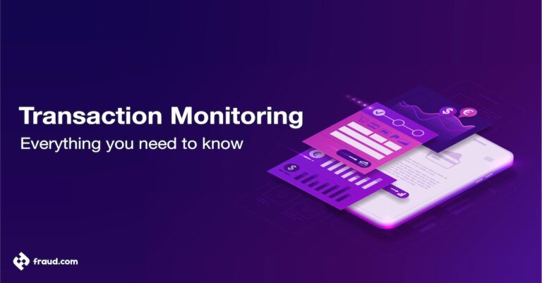 Transaction Monitoring - Everything you need to know | Fraud.com