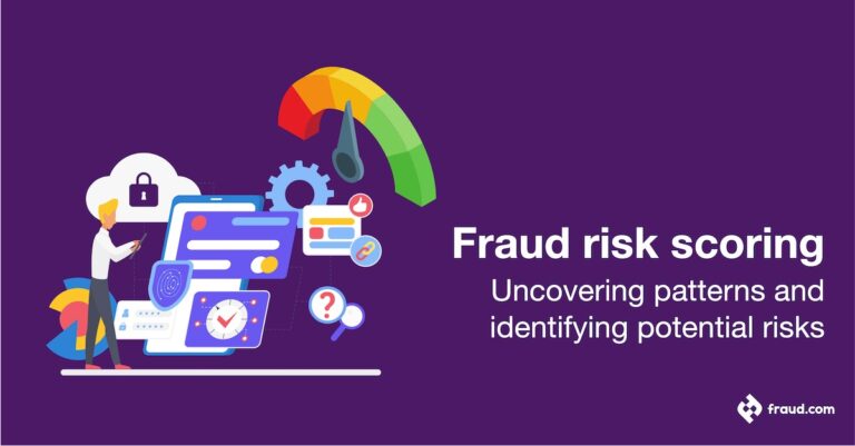 Fraud risk scoring - Identifying patterns and potential risks | Fraud.com