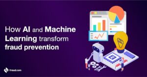 How AI and Machine Learning transform fraud prevention | Fraud.com