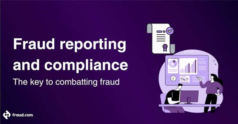 Fraud reporting and compliance - The key to combatting fraud | Fraud.com