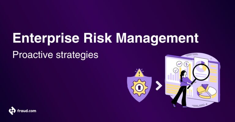 Enterprise risk management - Proactive strategies | Fraud.com
