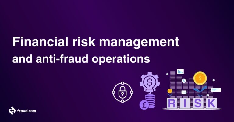 Financial risk management and anti-fraud operations | Fraud.com