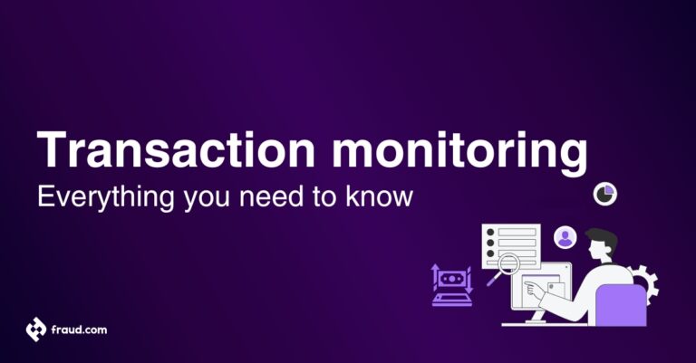 Transaction monitoring - Everything you need to know | Fraud.com
