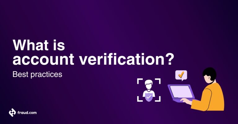 What is account verification? - Best practices | Fraud.com