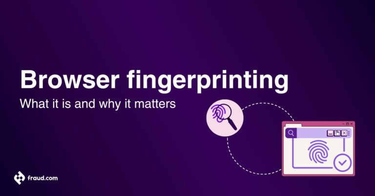 Browser fingerprinting - A thorough overview | Fraud.com