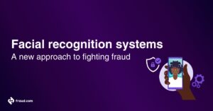Facial recognition systems -A new approach to fighting fraud | Fraud.com